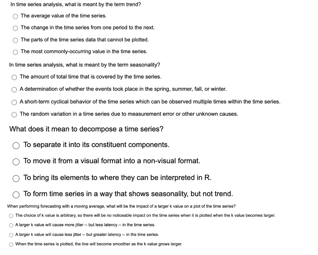 Solved In time series analysis, what is meant by the term | Chegg.com