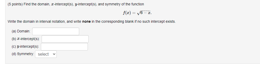 Solved (5 points) Find the domain, x-intercept(s), | Chegg.com