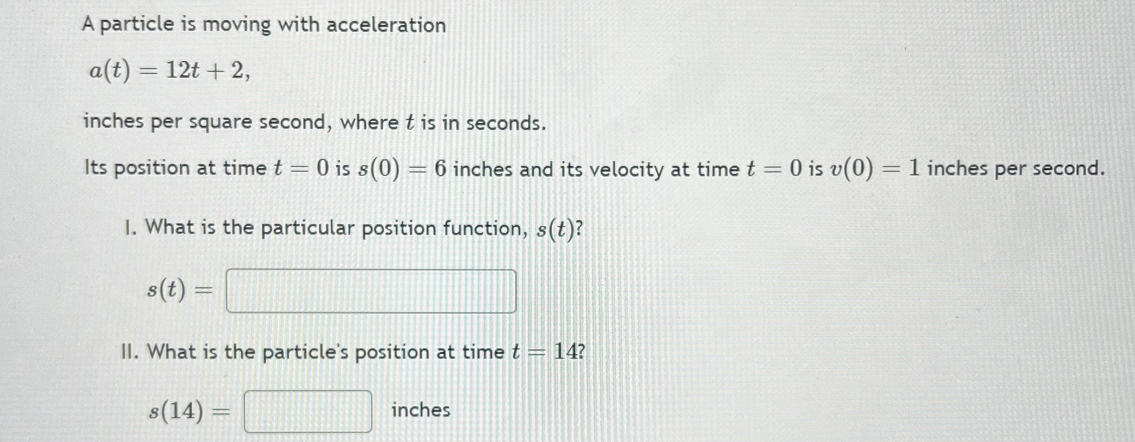 Solved A particle is moving with acceleration a(t)=12t+2 | Chegg.com