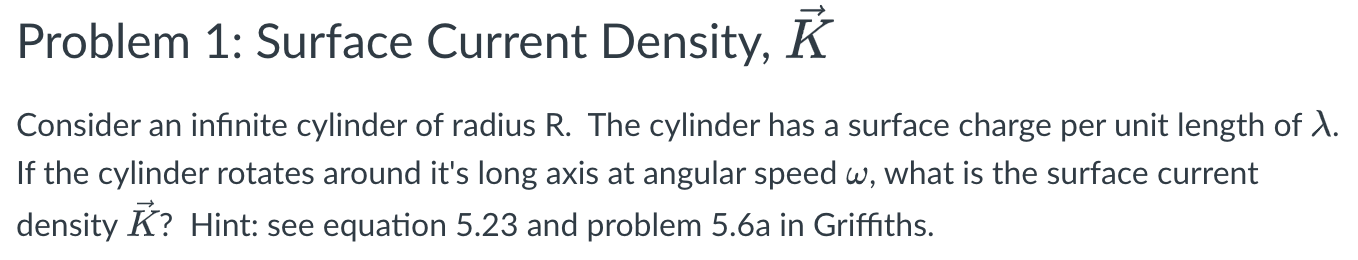 Solved Problem 1: Surface Current Density, K a Consider an | Chegg.com