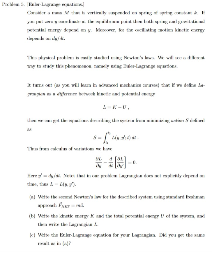 Solved em 5. [Euler-Lagrange equations.] Consider a mass M | Chegg.com