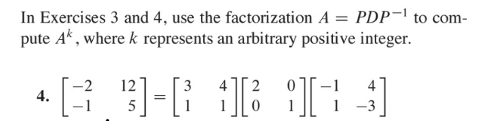 Solved In Exercises 3 and 4, use the factorization A-PDP- to | Chegg.com