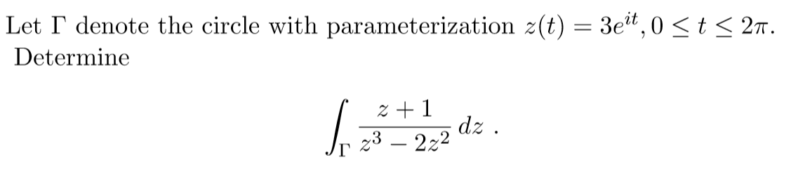 Solved Let I denote the circle with parameterization z(t) = | Chegg.com
