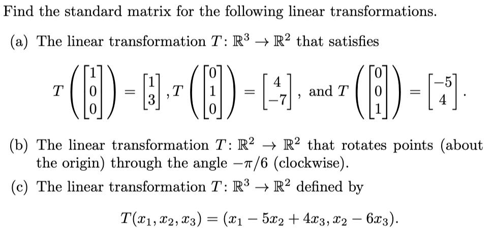 Solved Find the standard matrix for the following linear | Chegg.com