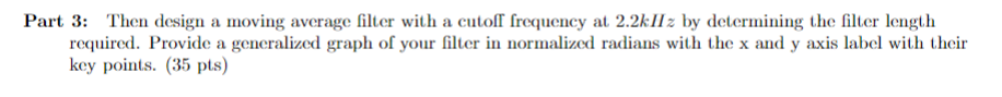 Solved Question: Given a LTI moving average filter defined | Chegg.com