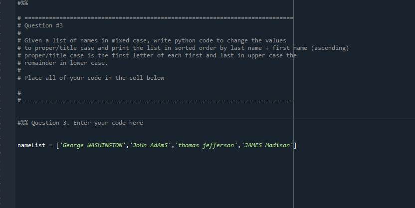 Solved #\%\% Question 3. Enter your code here namelist =[ | Chegg.com