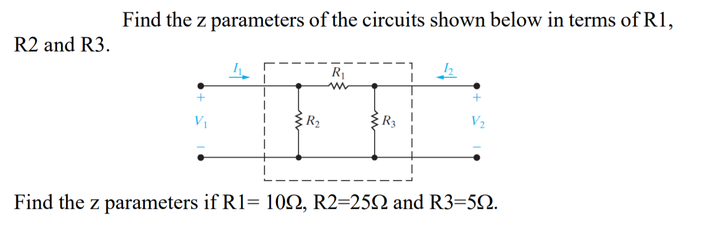 Solved Find the z parameters of the circuits shown below in | Chegg.com