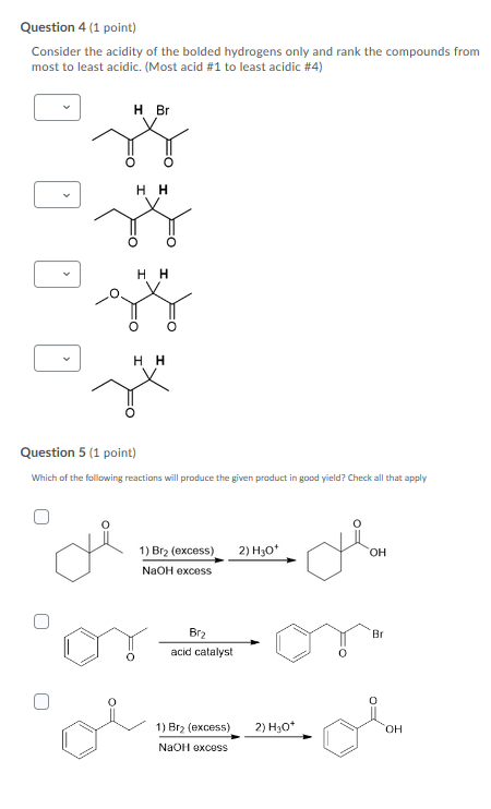 Solved Question 4 (1 point) Consider the acidity of the | Chegg.com