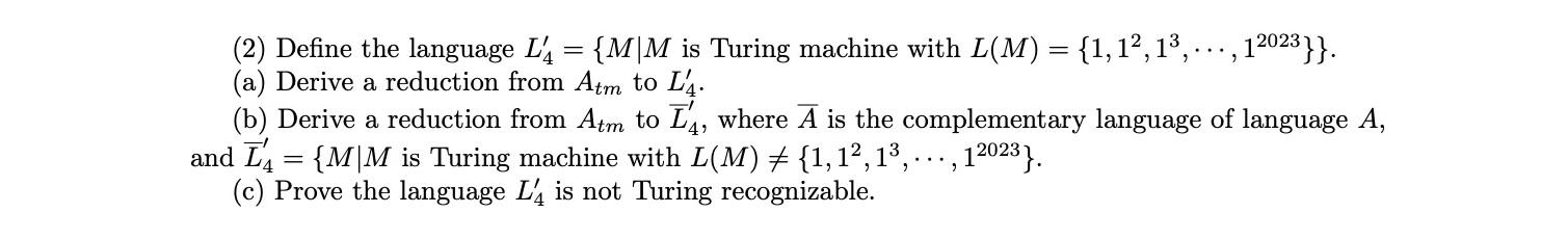 Solved (2) Define the language L4′={M∣M is Turing machine | Chegg.com