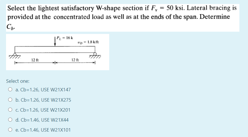 Solved Select the lightest satisfactory W-shape section if | Chegg.com