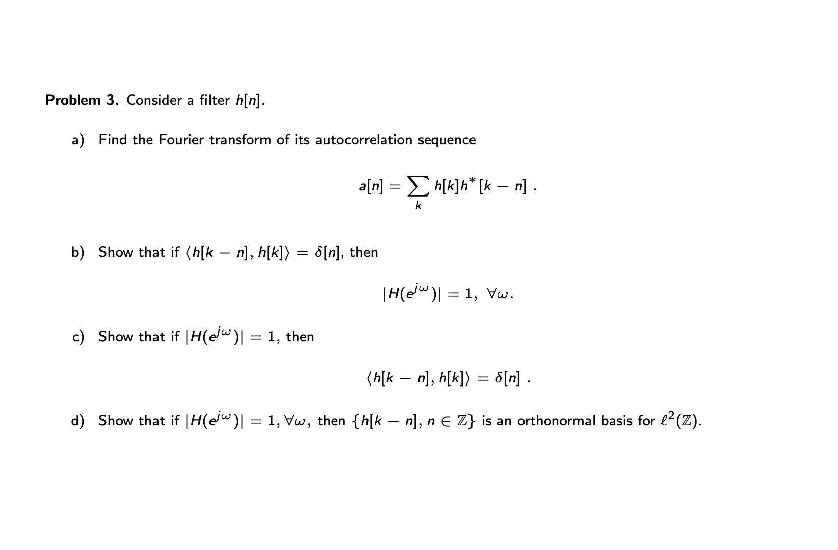 Solved a) Find the Fourier transform of its autocorrelation | Chegg.com