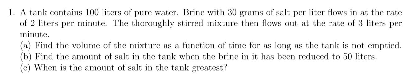 Solved 1. A tank contains 100 liters of pure water. Brine | Chegg.com