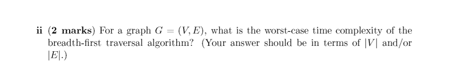 Solved a. (7 marks) The pseudo-code for breadth-first search | Chegg.com