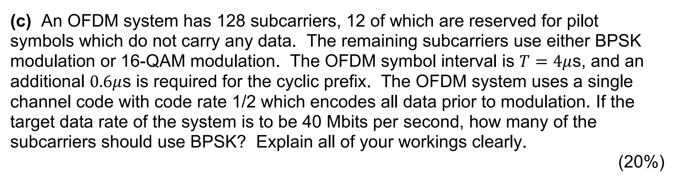 Solved (c) An OFDM system has 128 subcarriers, 12 of which | Chegg.com