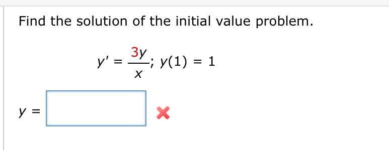 Solved Find the solution of the initial value problem. y' = | Chegg.com