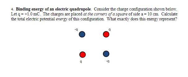 Solved 4. Binding energy of an electric quadrupole. Consider | Chegg.com