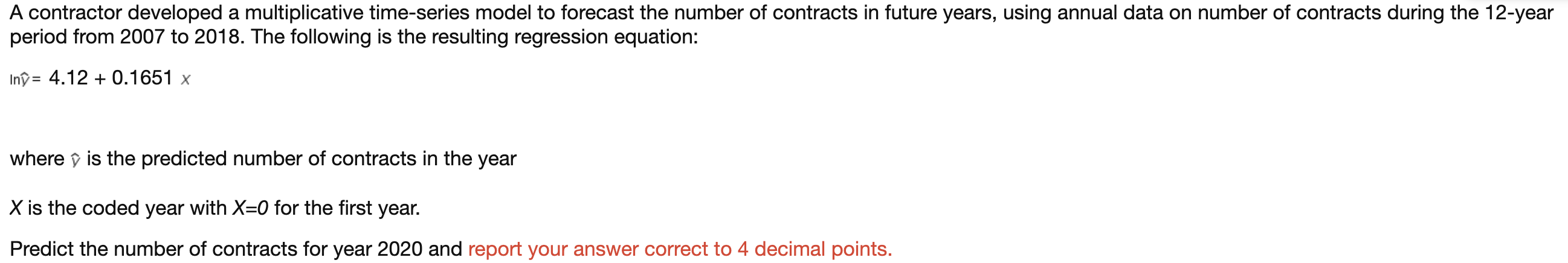 Solved A contractor developed a multiplicative time-series | Chegg.com