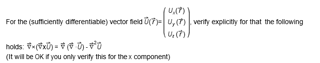 Solved U (7) For the (sufficiently differentiable) vector | Chegg.com