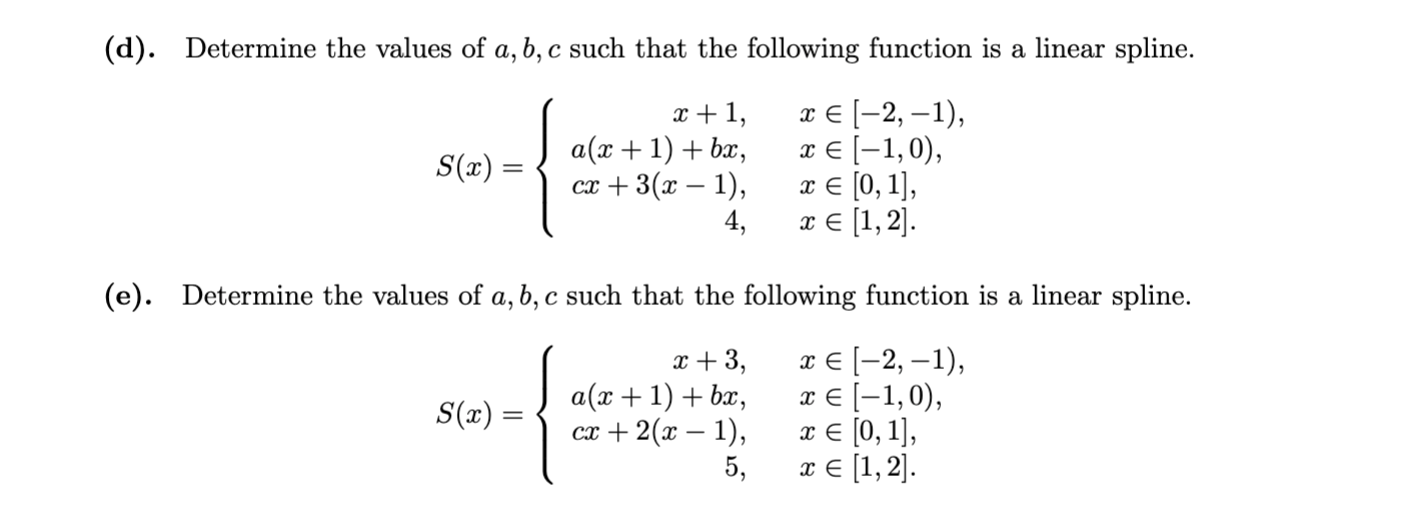 Solved (d). Determine the values of a,b,c such that the | Chegg.com