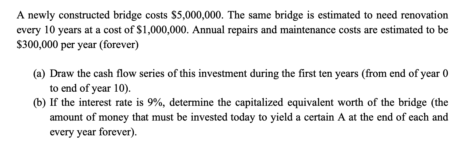 Solved (Engineering Economics)A newly constructed bridge | Chegg.com