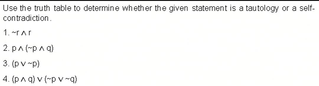 Solved Use the truth table to determine whether the given | Chegg.com