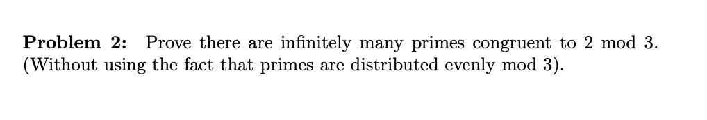 Solved Problem 2: Prove there are infinitely many primes | Chegg.com