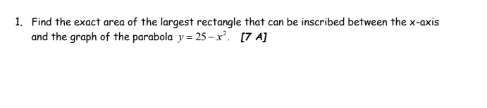 Solved 1. Find the exact area of the largest rectangle that | Chegg.com