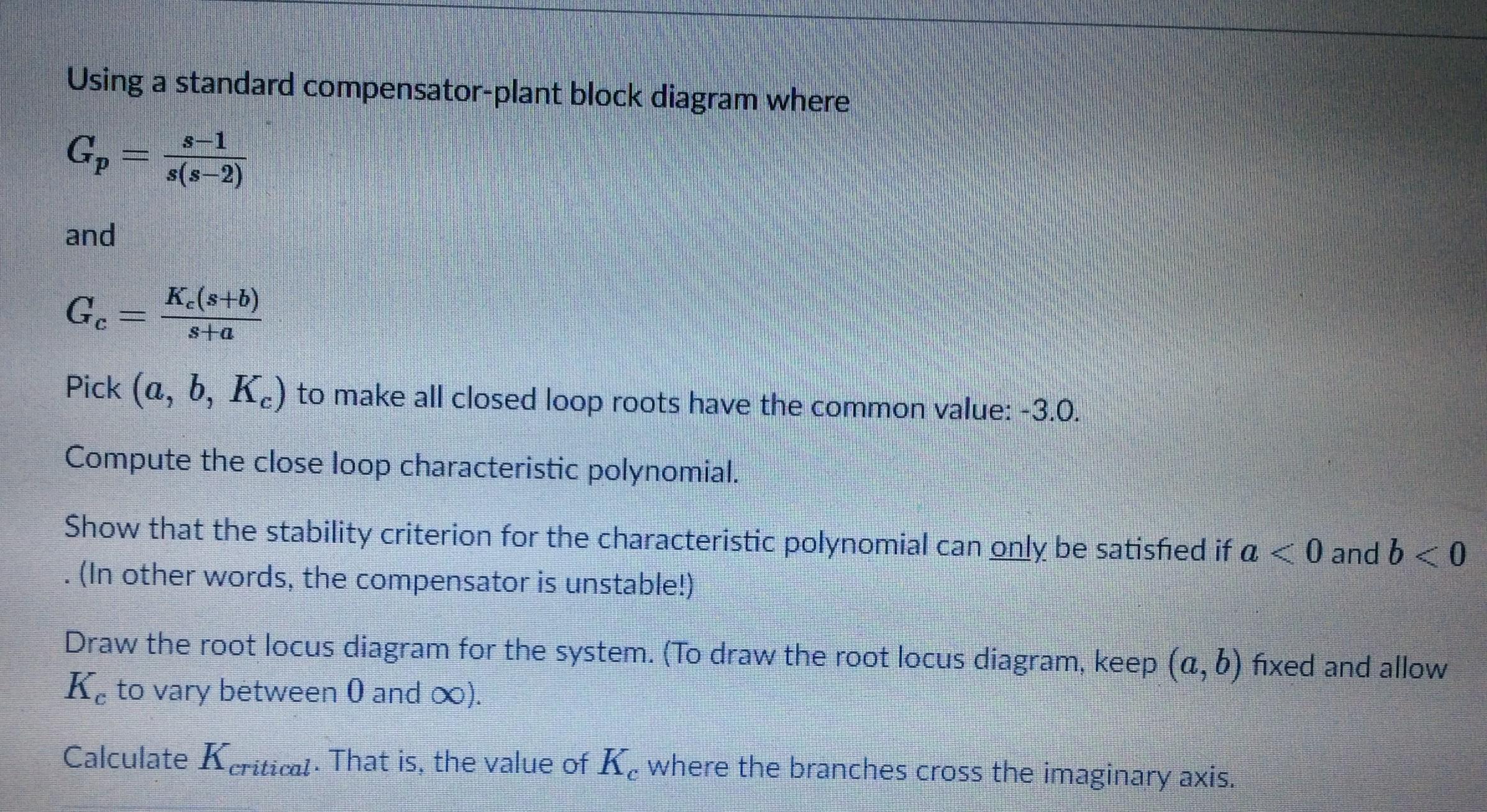 Solved Using a standard compensator-plant block diagram | Chegg.com