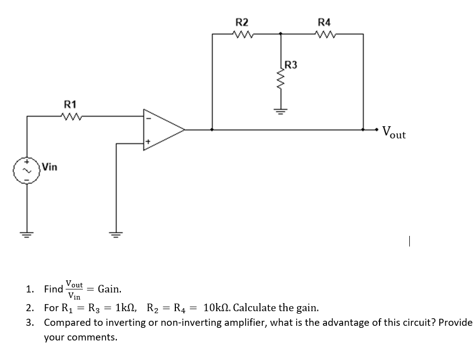 Solved R2 R4 R3 R1 Vout Vin ? > = = = Vout 1. Find = Gain. | Chegg.com