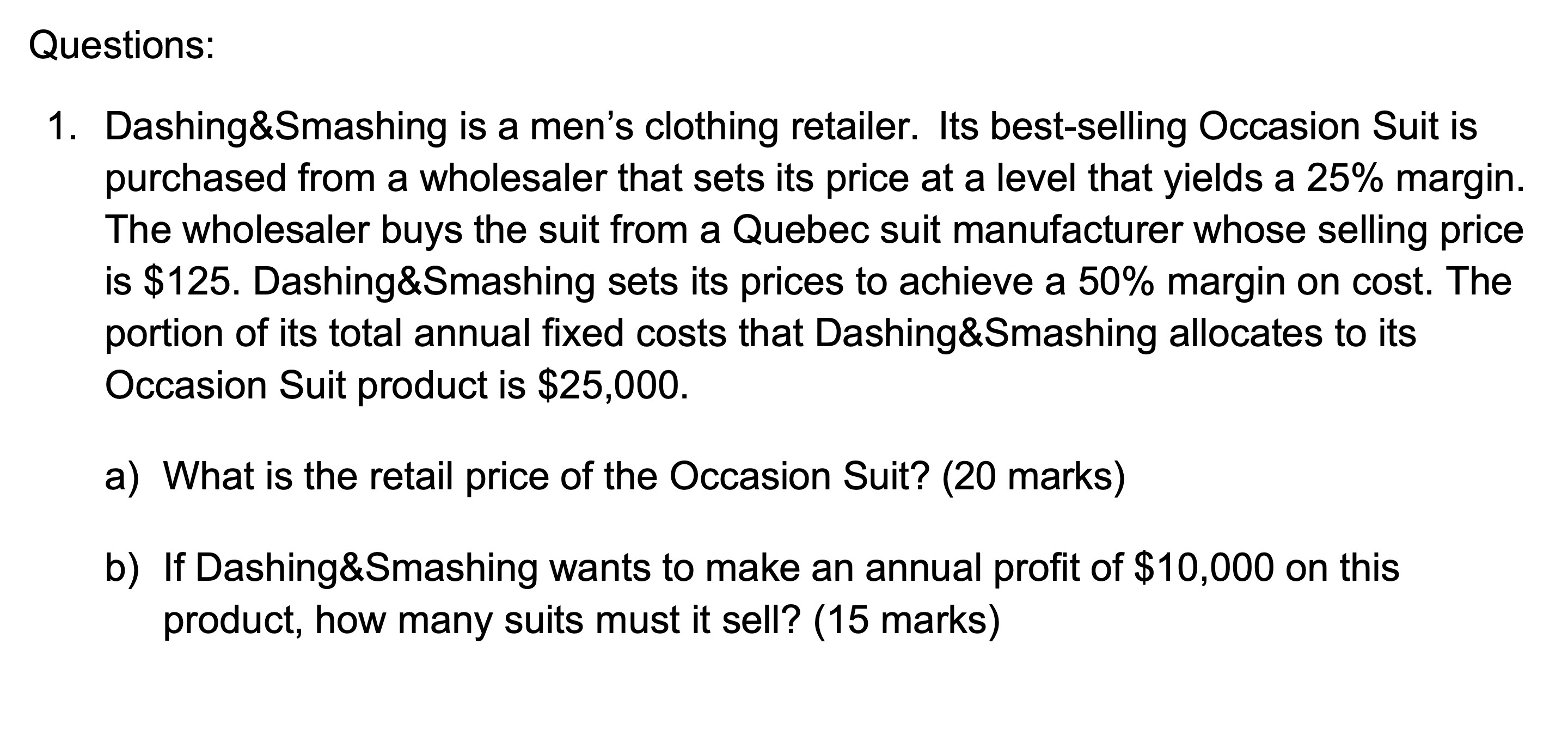 Solved Dashing&Smashing is a men’s clothing retailer. Its | Chegg.com