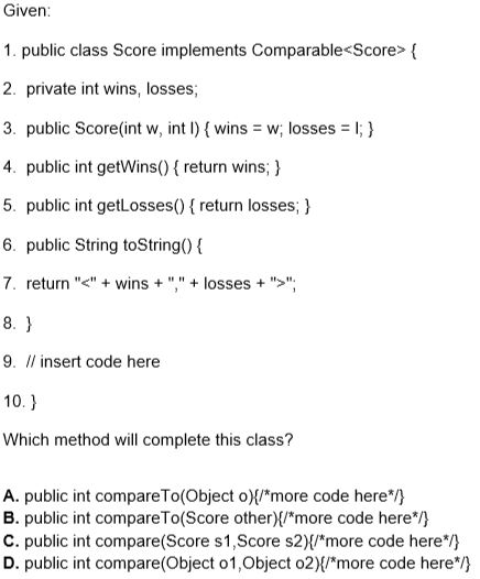 Solved Given: 1. public class Score implements Comparable 2. | Chegg.com