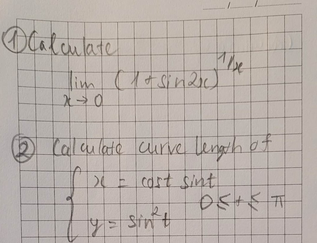 Solved (1)Calculate limx→0(1+sin2x)1/x (2) Calculate curve | Chegg.com