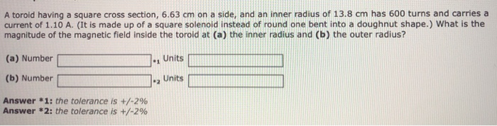 Solved A toroid having a square cross section, 6.63 cm on a | Chegg.com