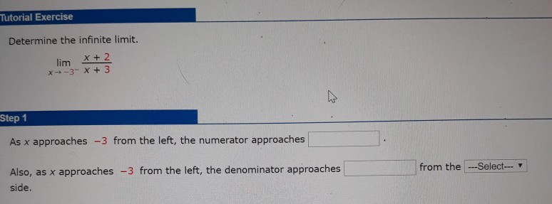 Solved Tutorial Exercise Determine the infinite limit. lim | Chegg.com