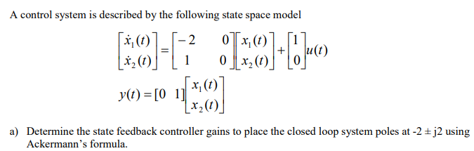 Solved A control system is described by the following state | Chegg.com