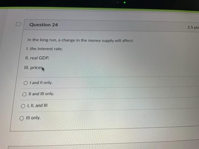 Solved In the long run, a change in the money supply will | Chegg.com