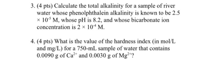 Solved 3. (4 pts) Calculate the total alkalinity for a | Chegg.com