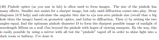 Solved Pinhole optics (as you saw in lab) is often used to | Chegg.com