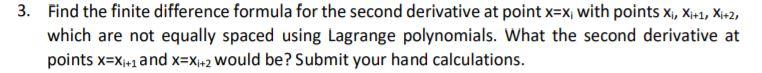 Solved 3. Find the finite difference formula for the second | Chegg.com