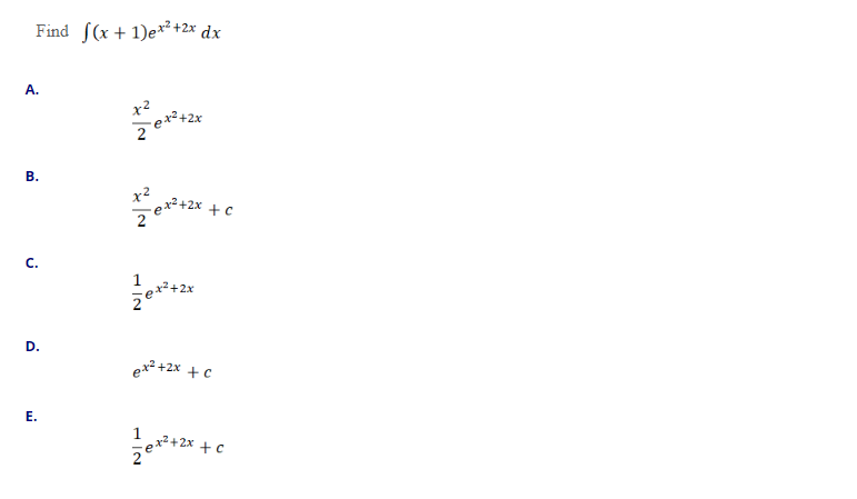 Solved Find (x + 1)ex2 +2x dx A. x2 -ex²+2x B. x2 ex2+2x + | Chegg.com