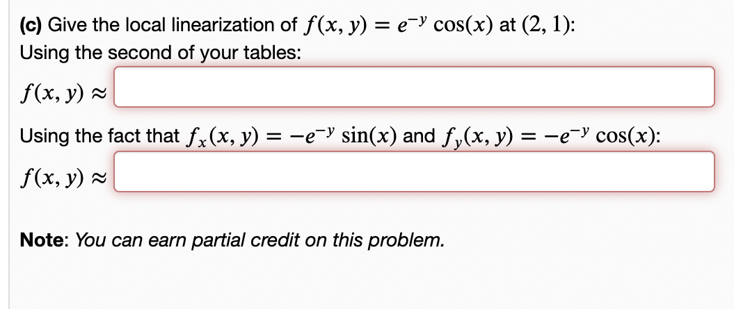 Solved (c) Give the local linearization of f(x,y)=e−ycos(x) | Chegg.com