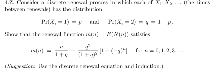 Solved 4.Z. Consider a discrete renewal process in which | Chegg.com