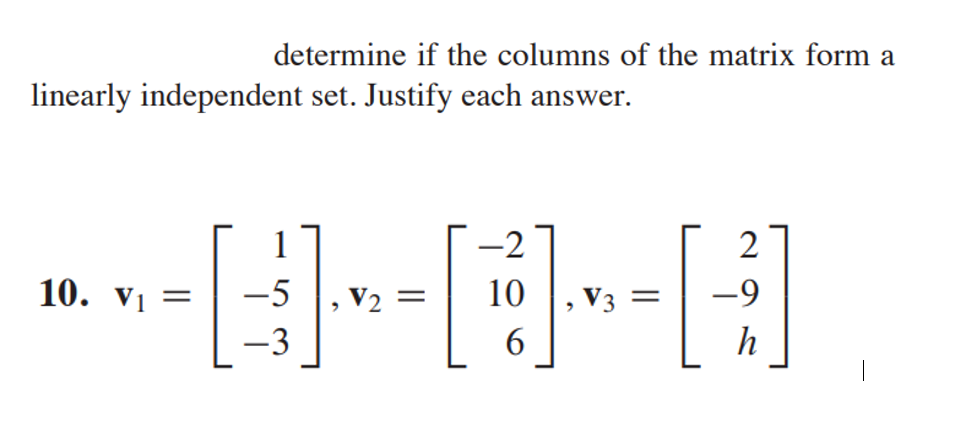 Solved determine if the columns of the matrix form a | Chegg.com