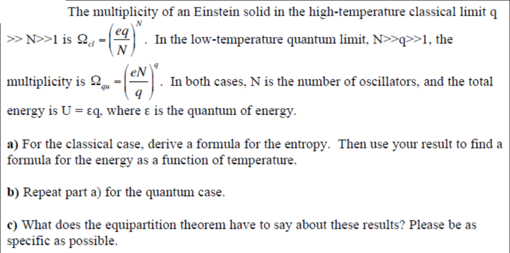 Solved The multiplicity of an Einstein solid in the | Chegg.com