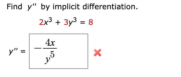 Solved Find y" by implicit differentiation 2x3 + Зу3 -D 8 4x | Chegg.com
