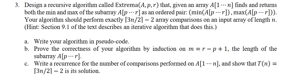 3. Design a recursive algorithm called Extrema(A,p,r) | Chegg.com