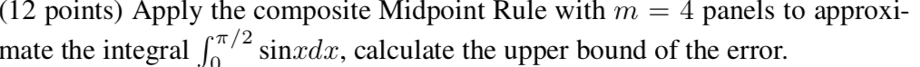 Solved Apply the composite Midpoint Rule with m = 4 panels | Chegg.com