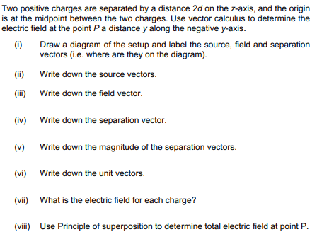 Solved Two positive charges are separated by a distance 2d | Chegg.com