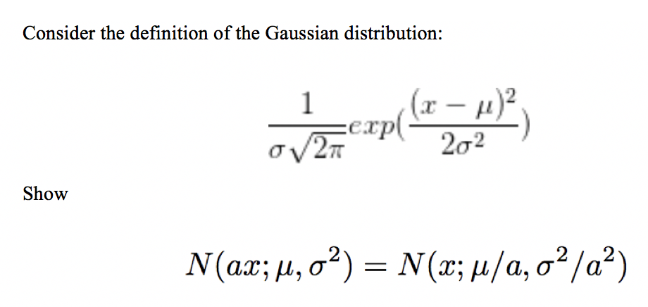Solved Consider the definition of the Gaussian distribution: | Chegg.com