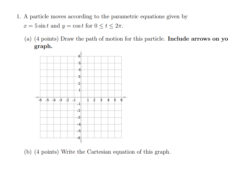Solved 1. A particle moves according to the parametric | Chegg.com